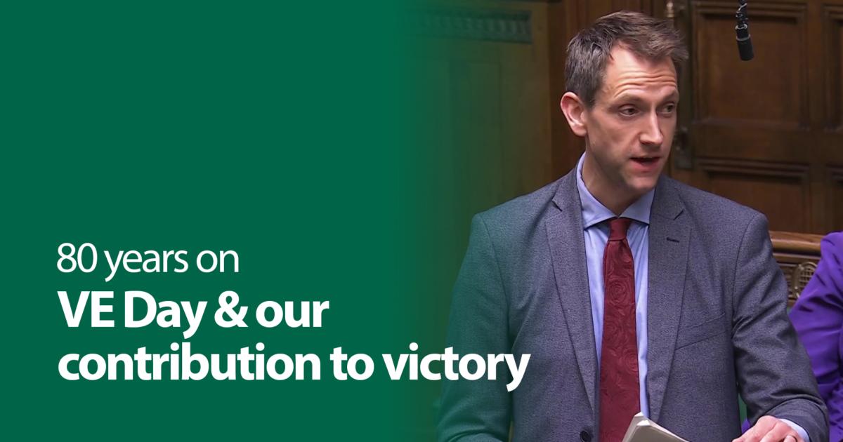 Andrew Lewin MP on the 80th anniversary of VE Day - Welwyn Hatfield Constituency Labour Party